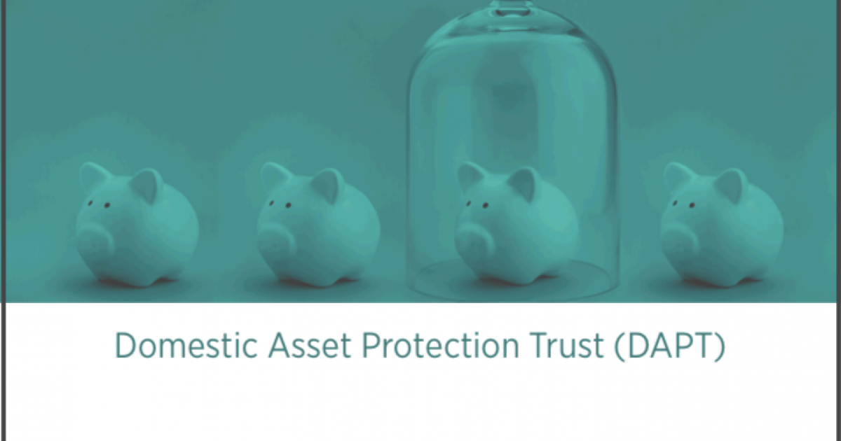 Wealth Docx®: Domestic Asset Protection Trust (DAPT) Drafting Preview